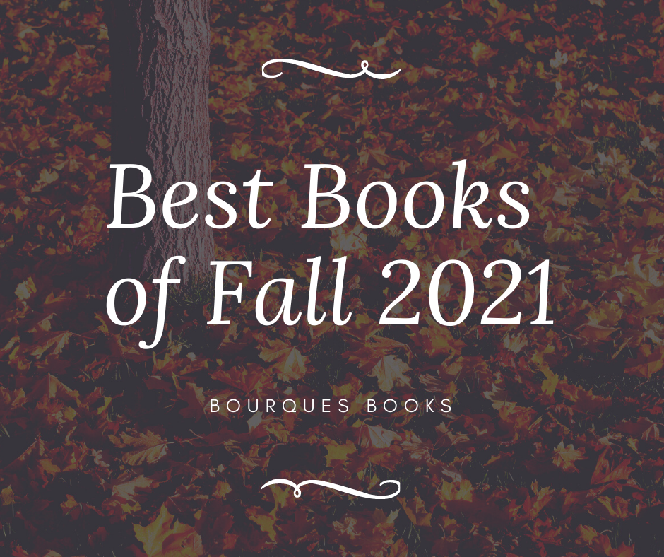Top 10 Books of Fall 2021 - Bourque's Books